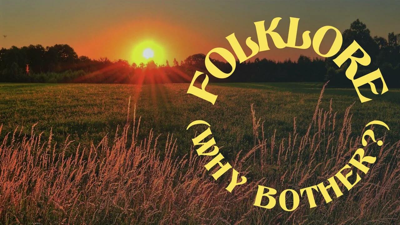 Folklore (Why Bother?) 🤔