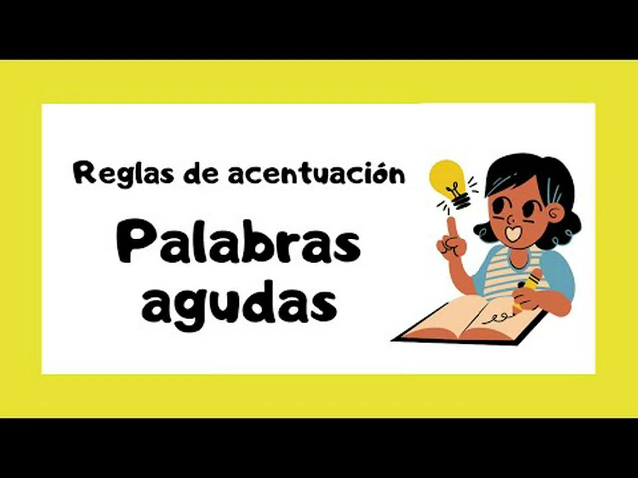 Reglas de acentuación 🔴 | PALABRAS AGUDAS 👩‍🏫