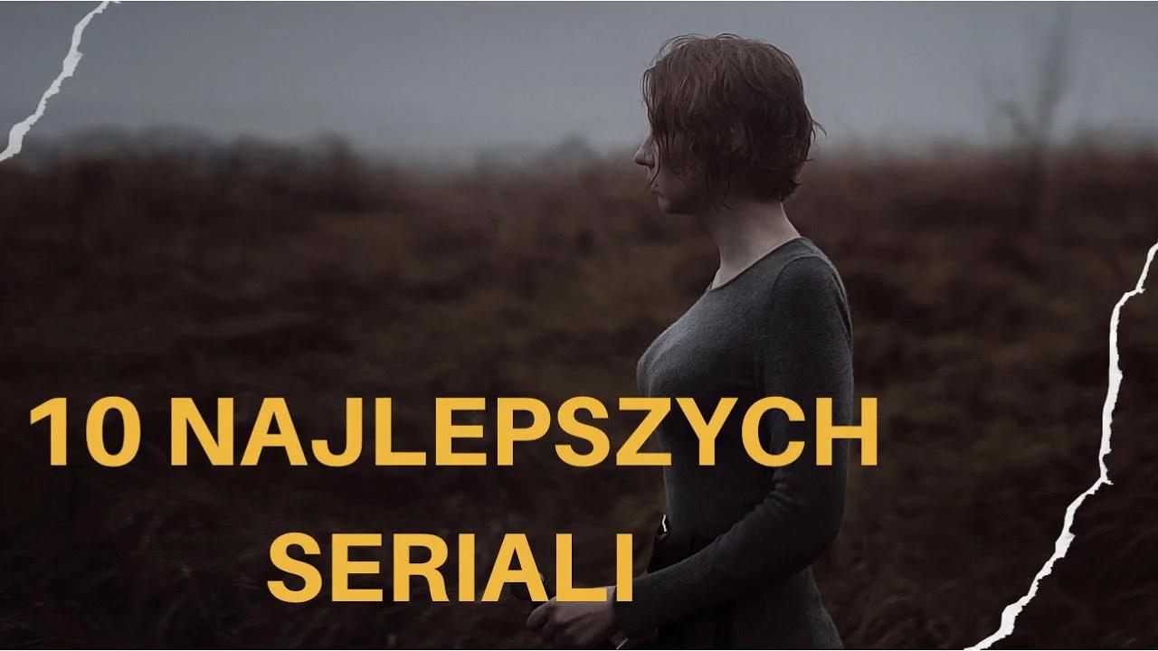 10 Najlepszych Seriali Lista nr 2