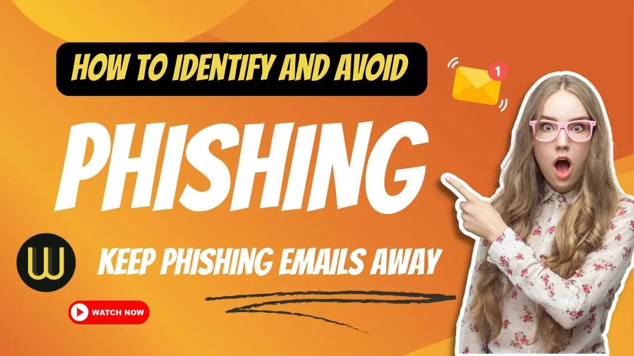 Avoiding Phishing Scams - How to identify and avoid phishing emails
