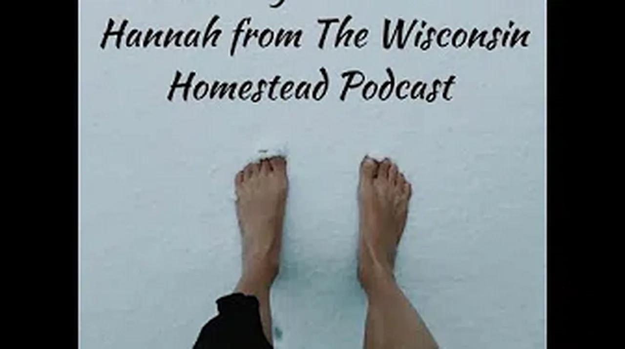 Grounding with Hannah from The Wisconsin Homestead Podcast