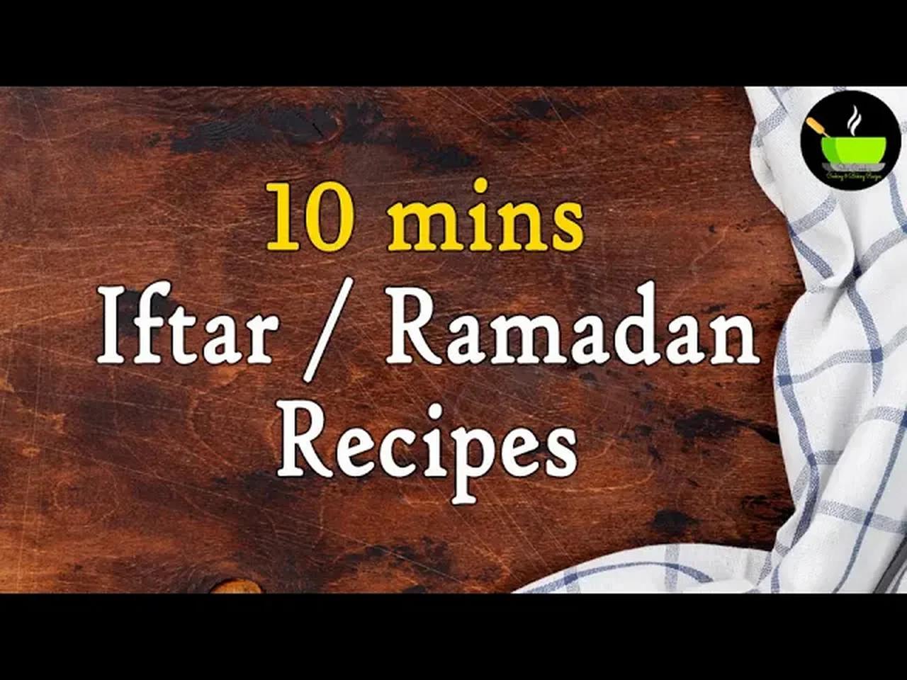 10 mins Iftar Recipes | Quick & Easy Iftar Recipes | Ramadan Recipes ...
