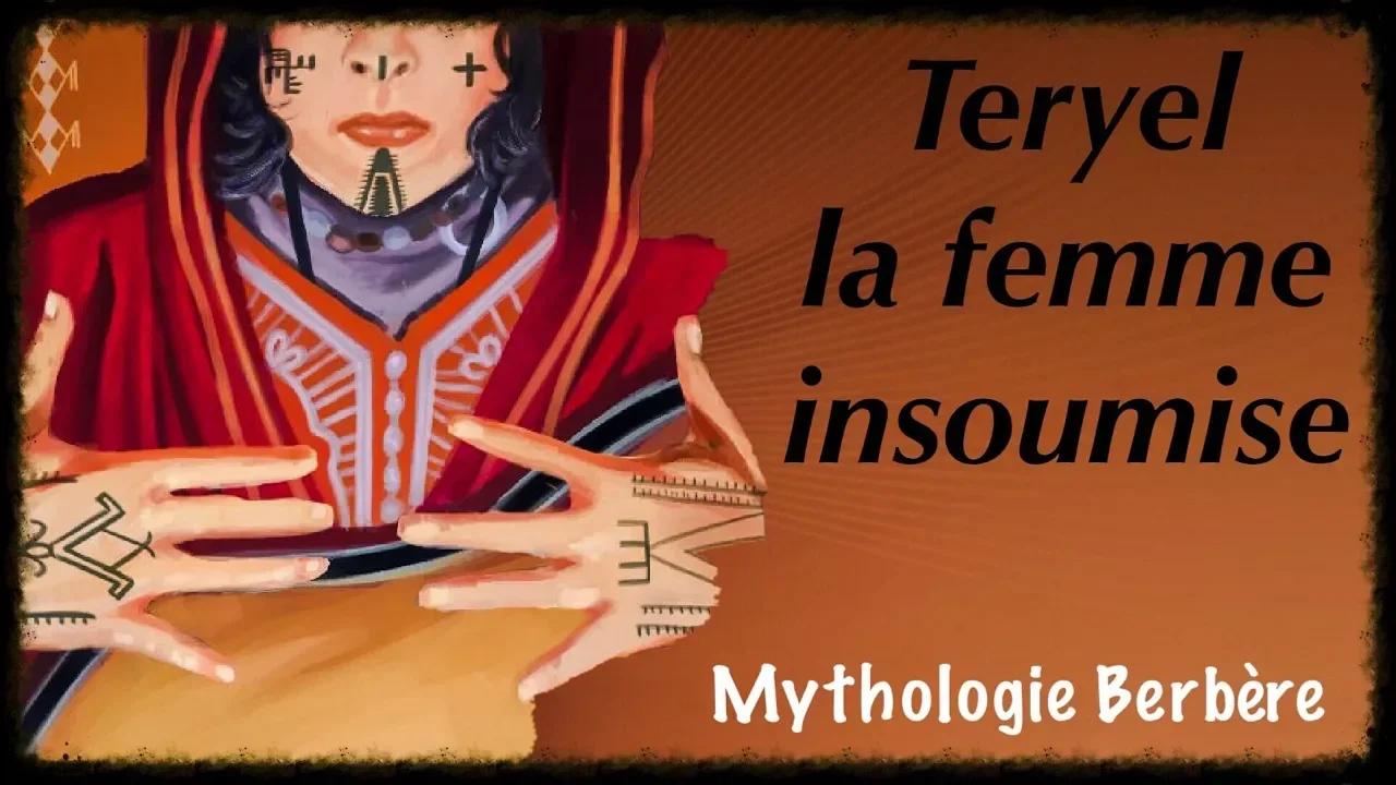 Teryel la femme insoumise - Mythologie Berbère