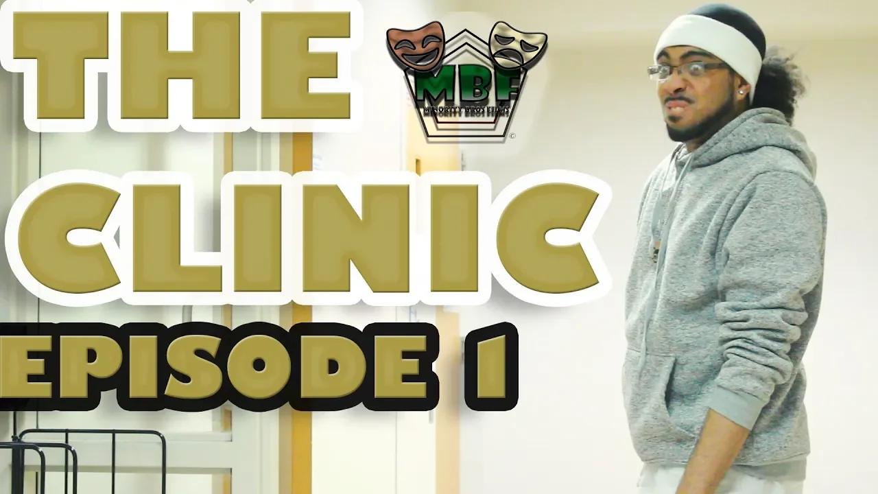 The Clinic Pilot Episode 1 Part 1- Cedric and Eeb- Minority Bros Films ...