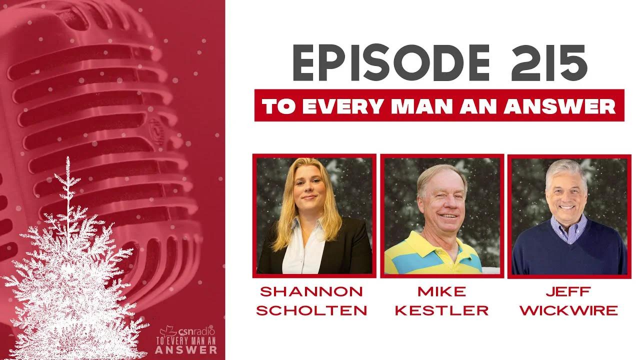 Episode 215 - Jeff Wickwire, Shannon Scholten, and Mike Kestler on To Every Man An Answer