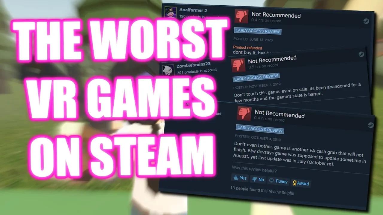 TRYING The WORST RATED VR GAMES on Steam!!