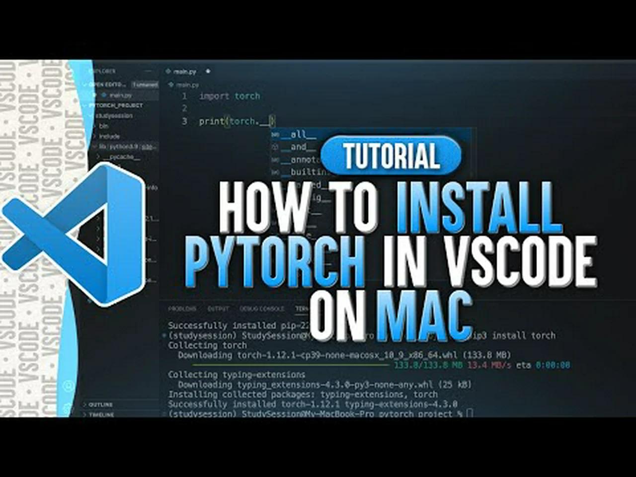 How To Install PyTorch in Visual Studio Code (Mac)