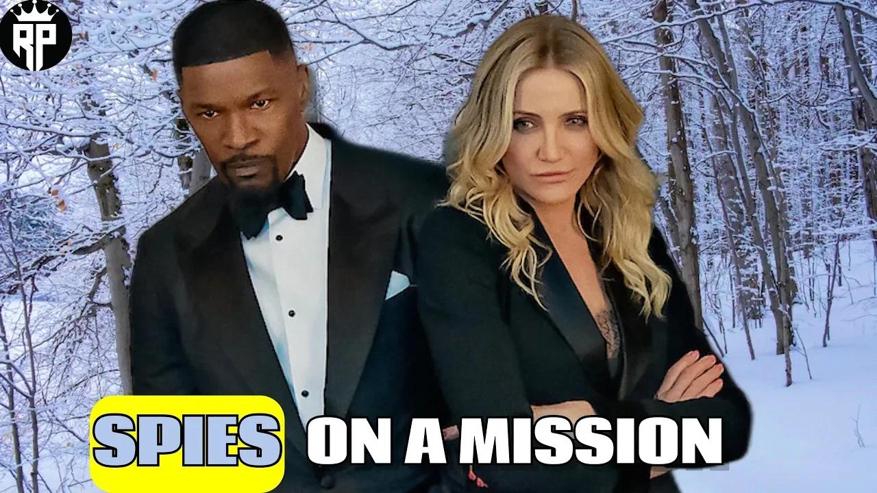 Cameron Diaz and Jamie Foxx Spies on a Mission in Netflix's Back in ...