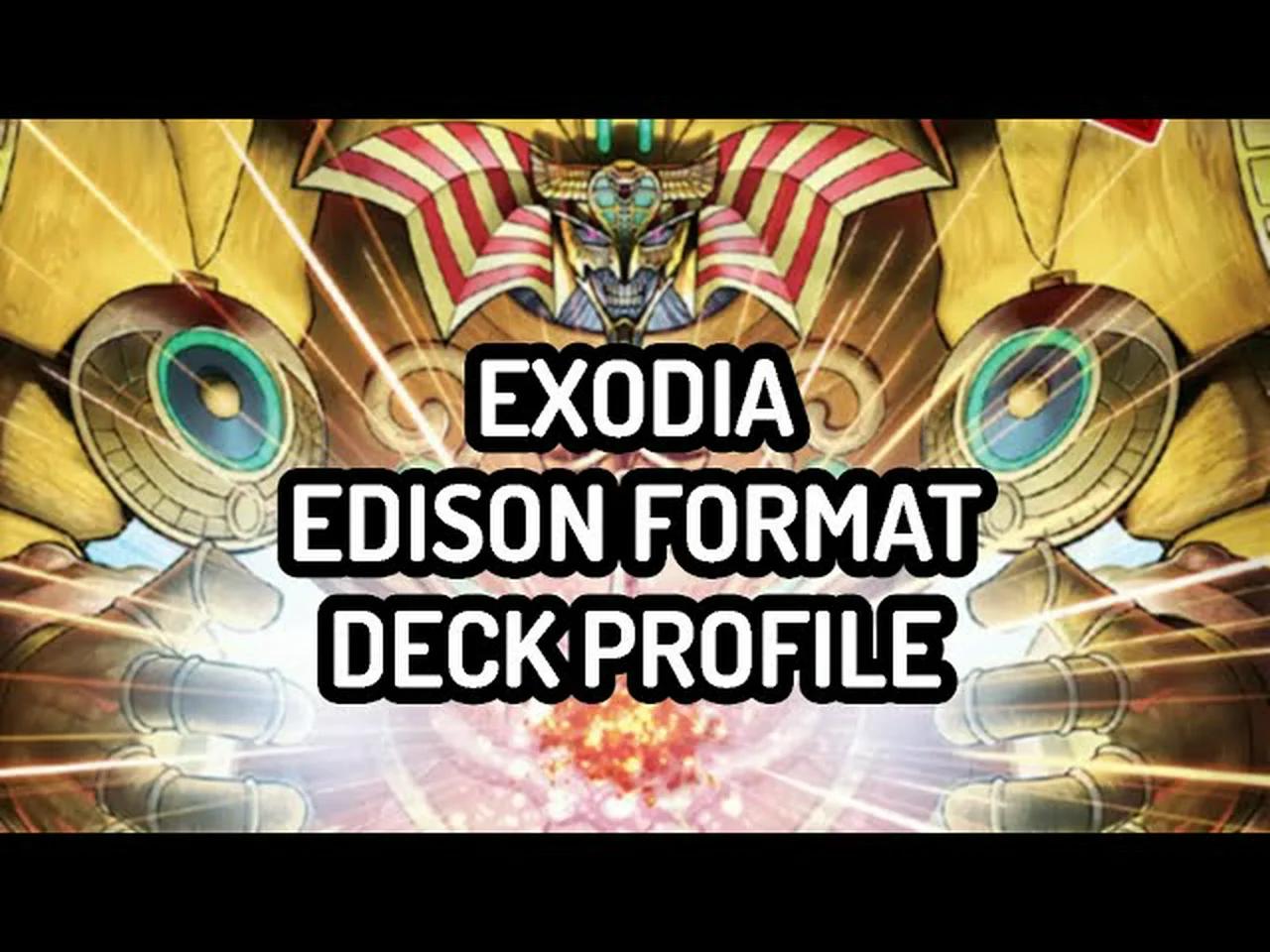 Yu-Gi-Oh Exodia Edison Format Deck Profile