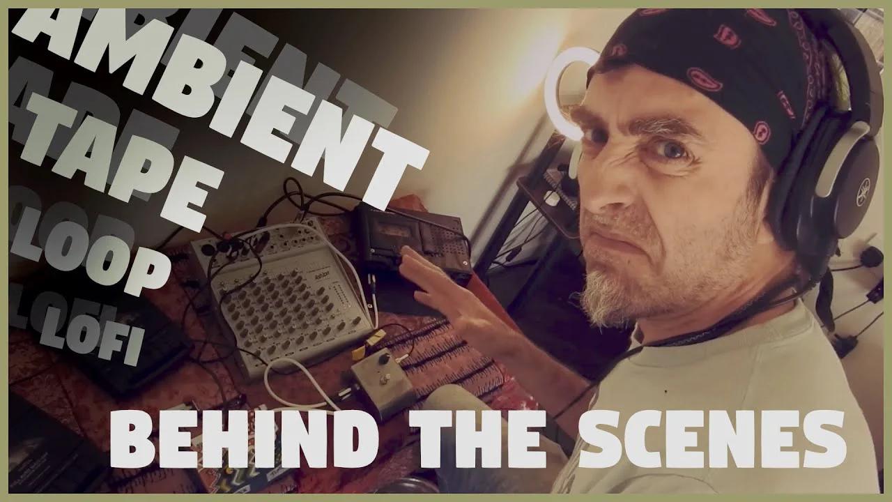 Tape Loop Ambient Jam | Part 2 | Behind The Scenes
