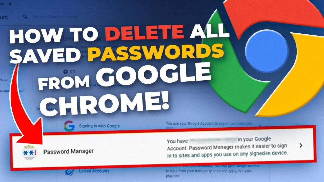 How to Delete ALL Saved Passwords from Google Chrome