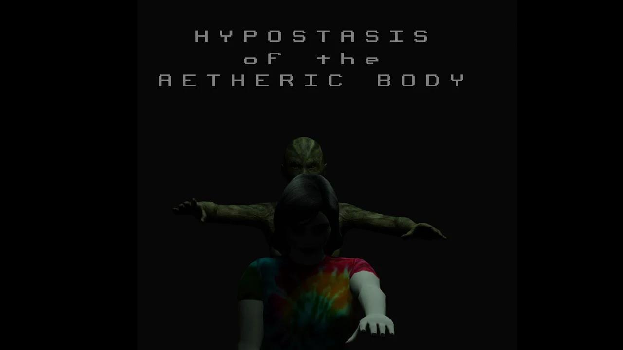 Hypostasis of the Aetheric Body - Chapter 1:2