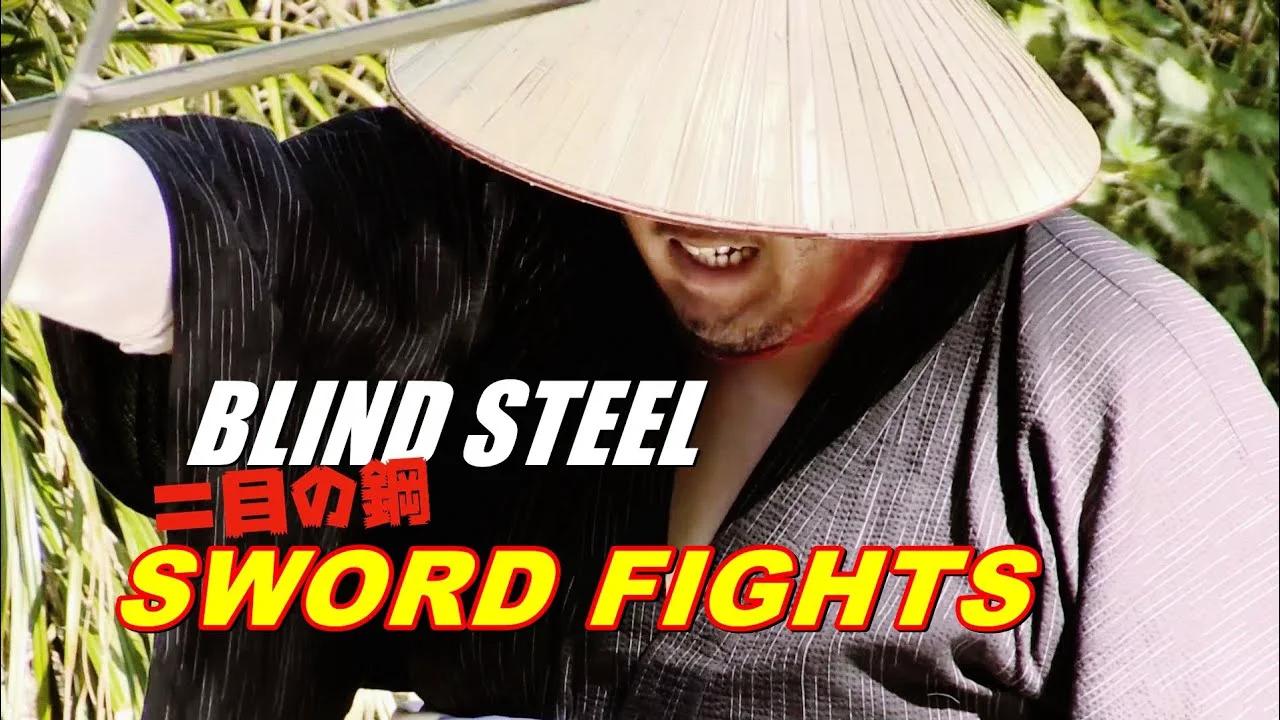 Blind Steel Sword fights
