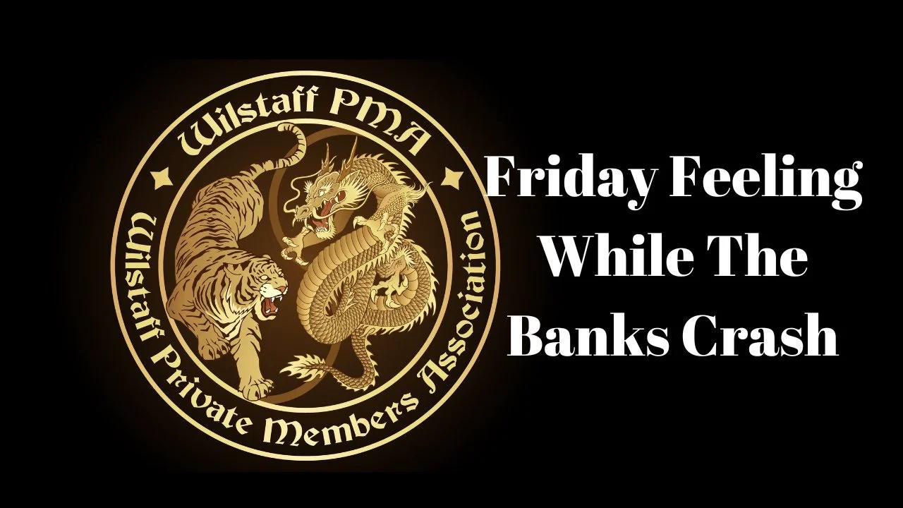 That Friday Feeling As The Banking System Crashes