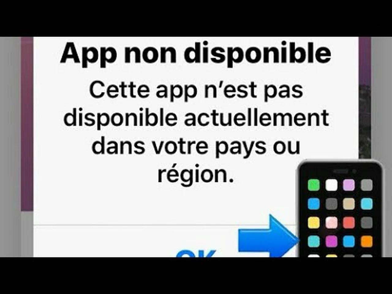 Application non disponible : Comment télécharger n’importe quelle ...