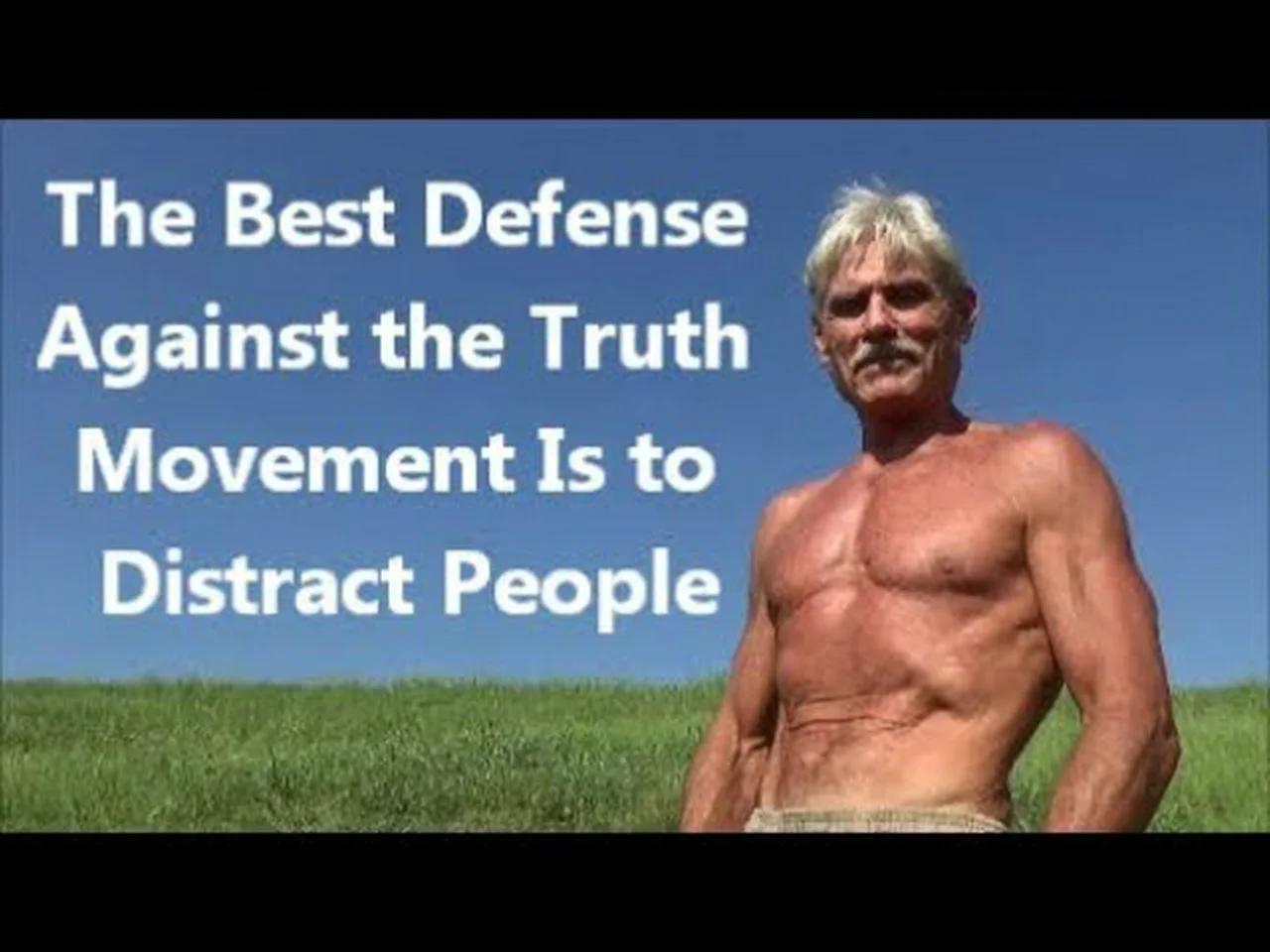 The Best Defense Against the Truth Movement Is to Distract People