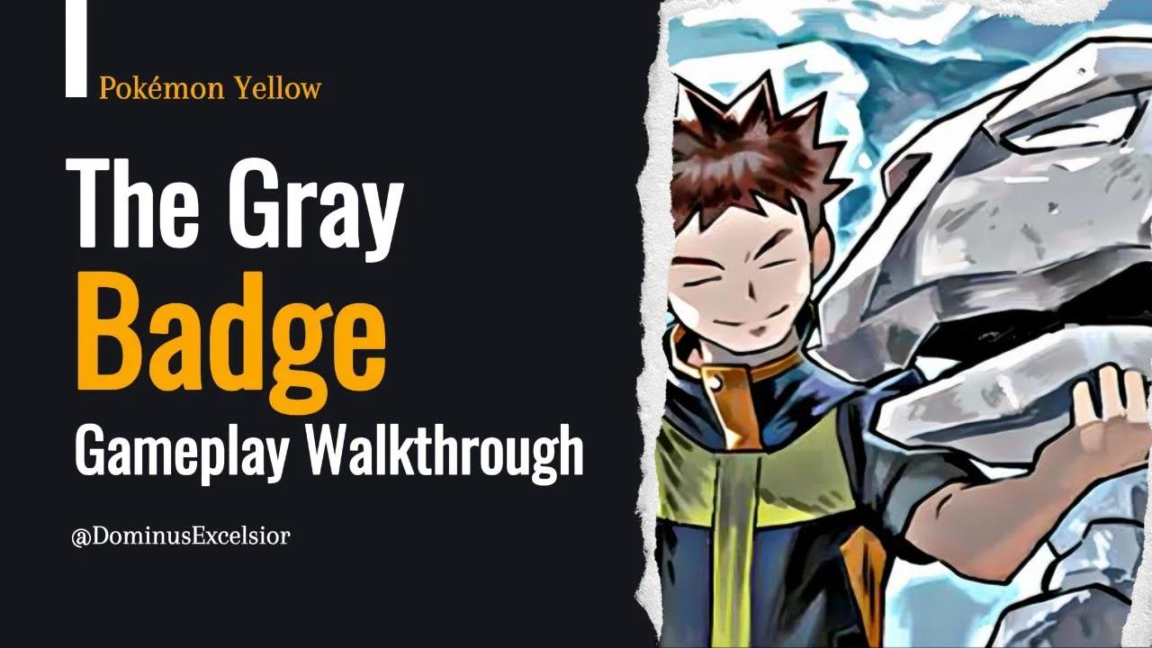 Pokémon Yellow: Special Pikachu Edition | The Gray Badge