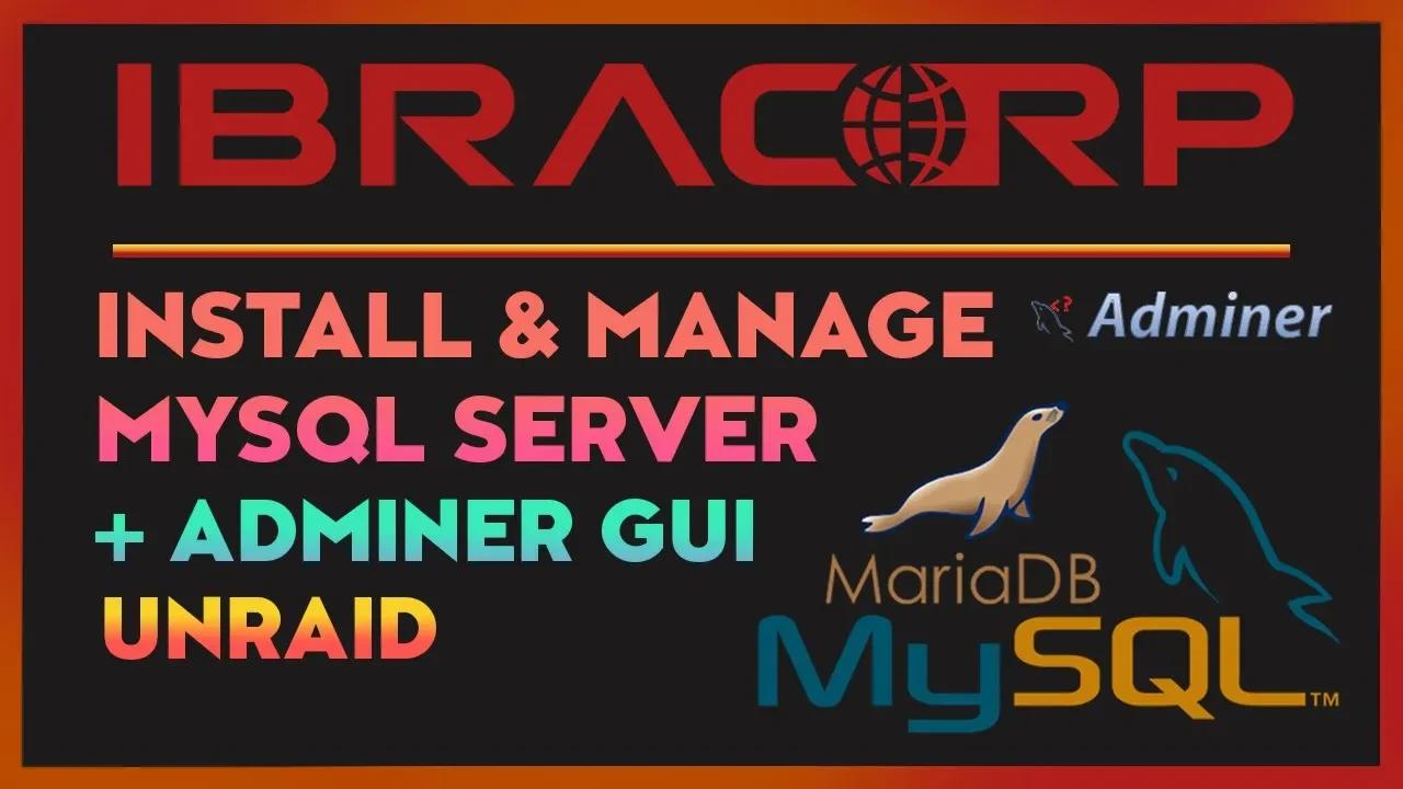 MariaDB: How to Install and Manage on Unraid + Adminer (2021)