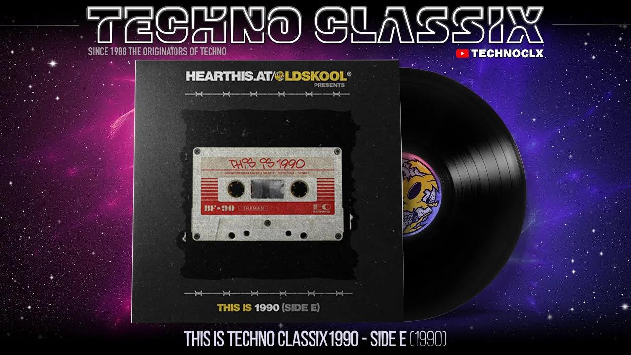 This Is Techno Classix 1990 - Side E