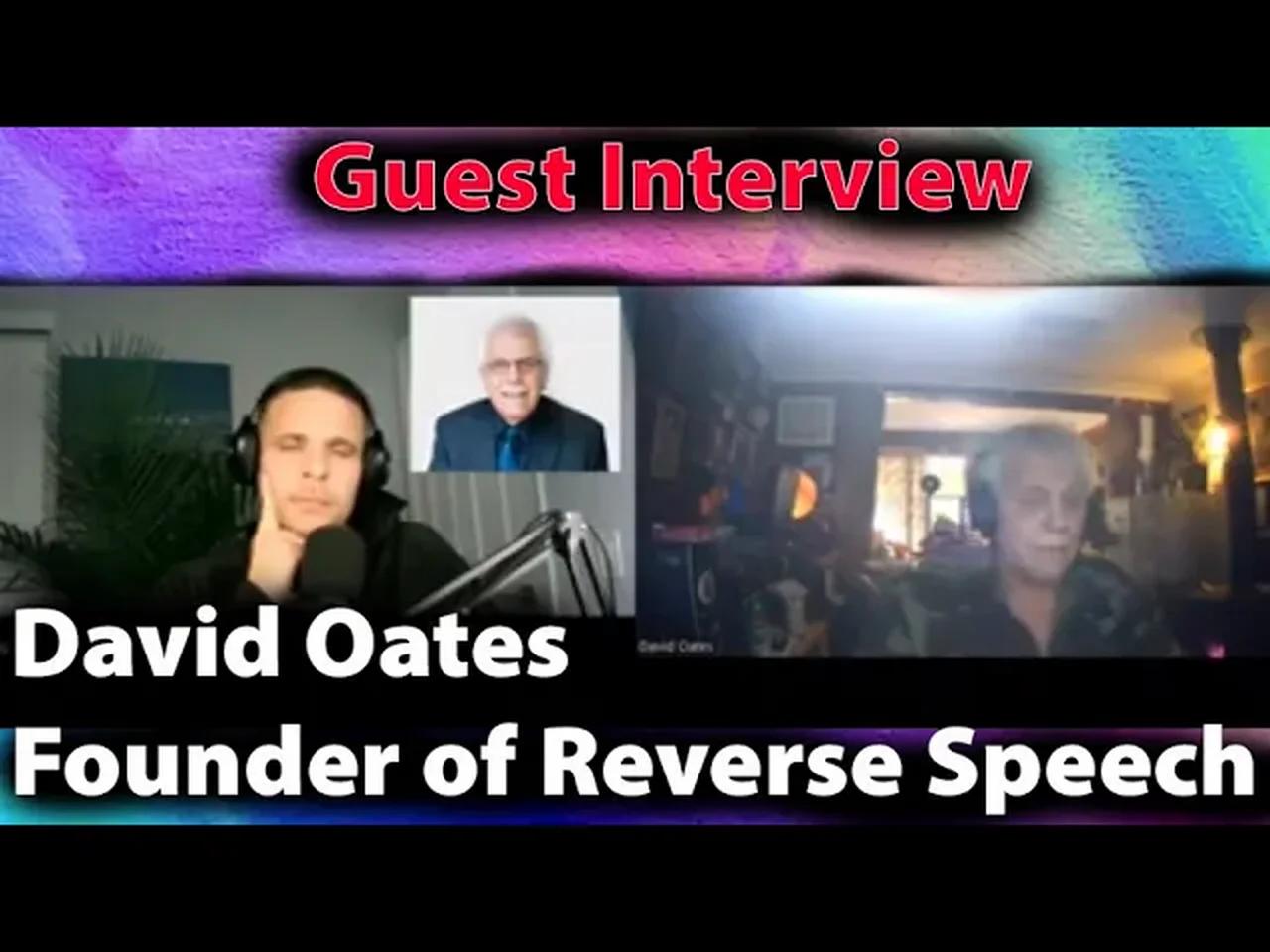 David Oates and Reverse Speech || Interview