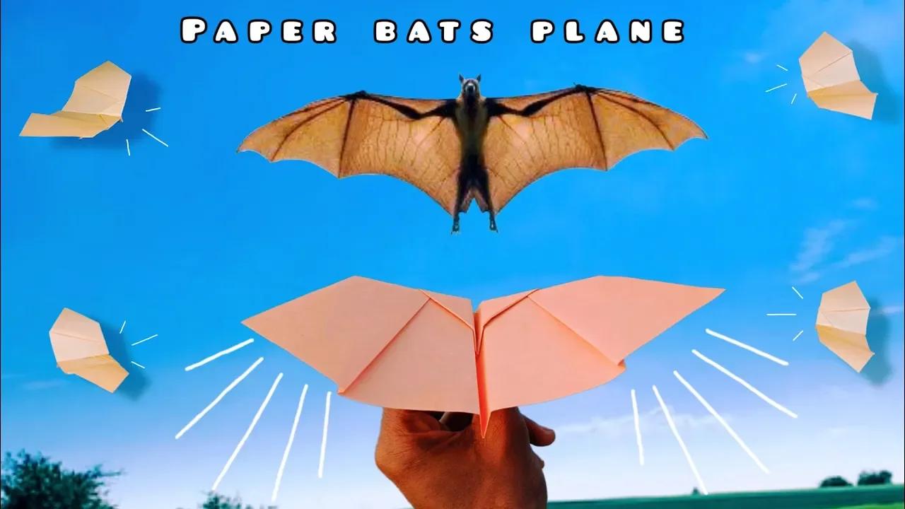 DIY - MAKING PAPER BAT PLANE 🦇 How to make paper bat (fly like bat ...