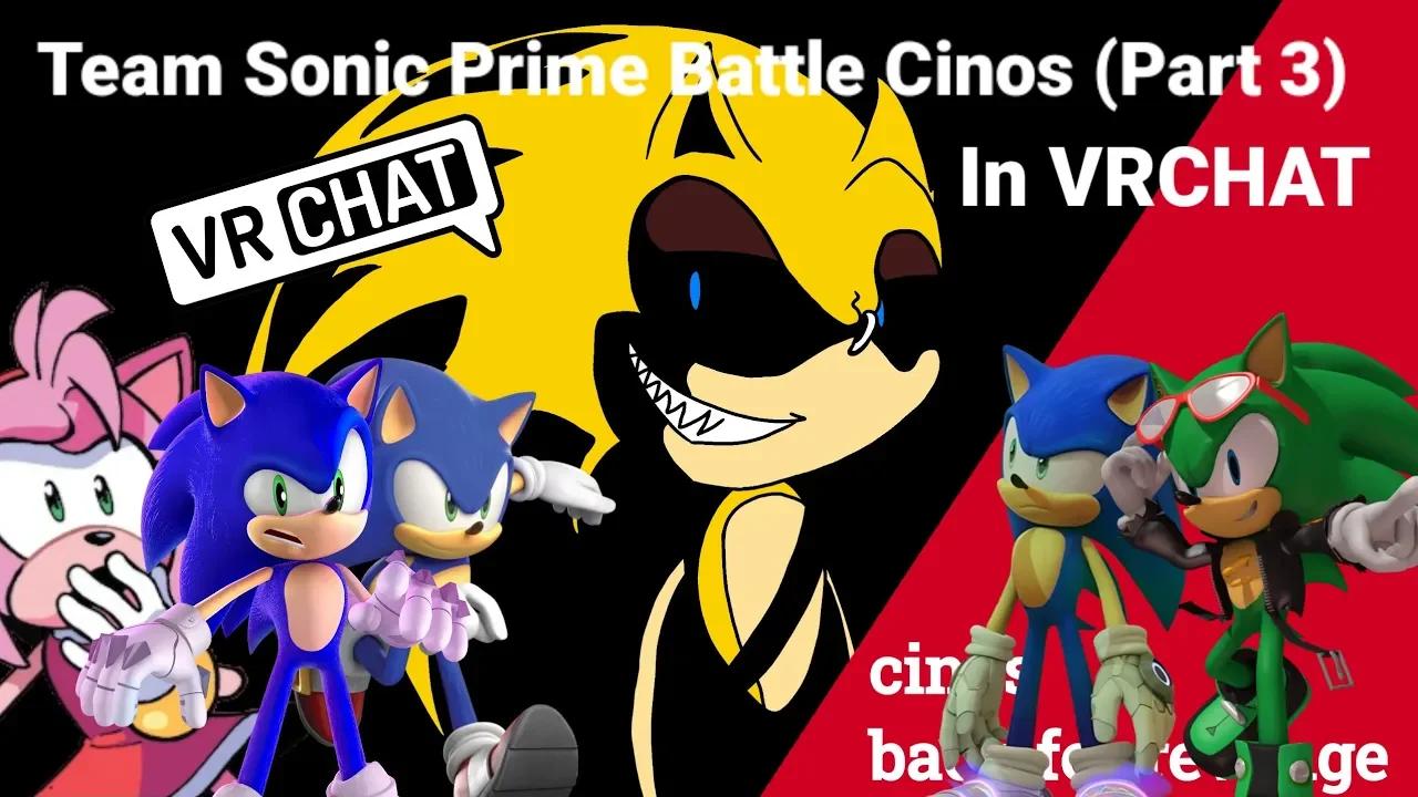 Team Sonic Prime Battle Cinos Part 3 In VRCHAT