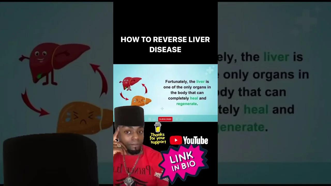 HOW TO REVERSE LIVER DISEASE