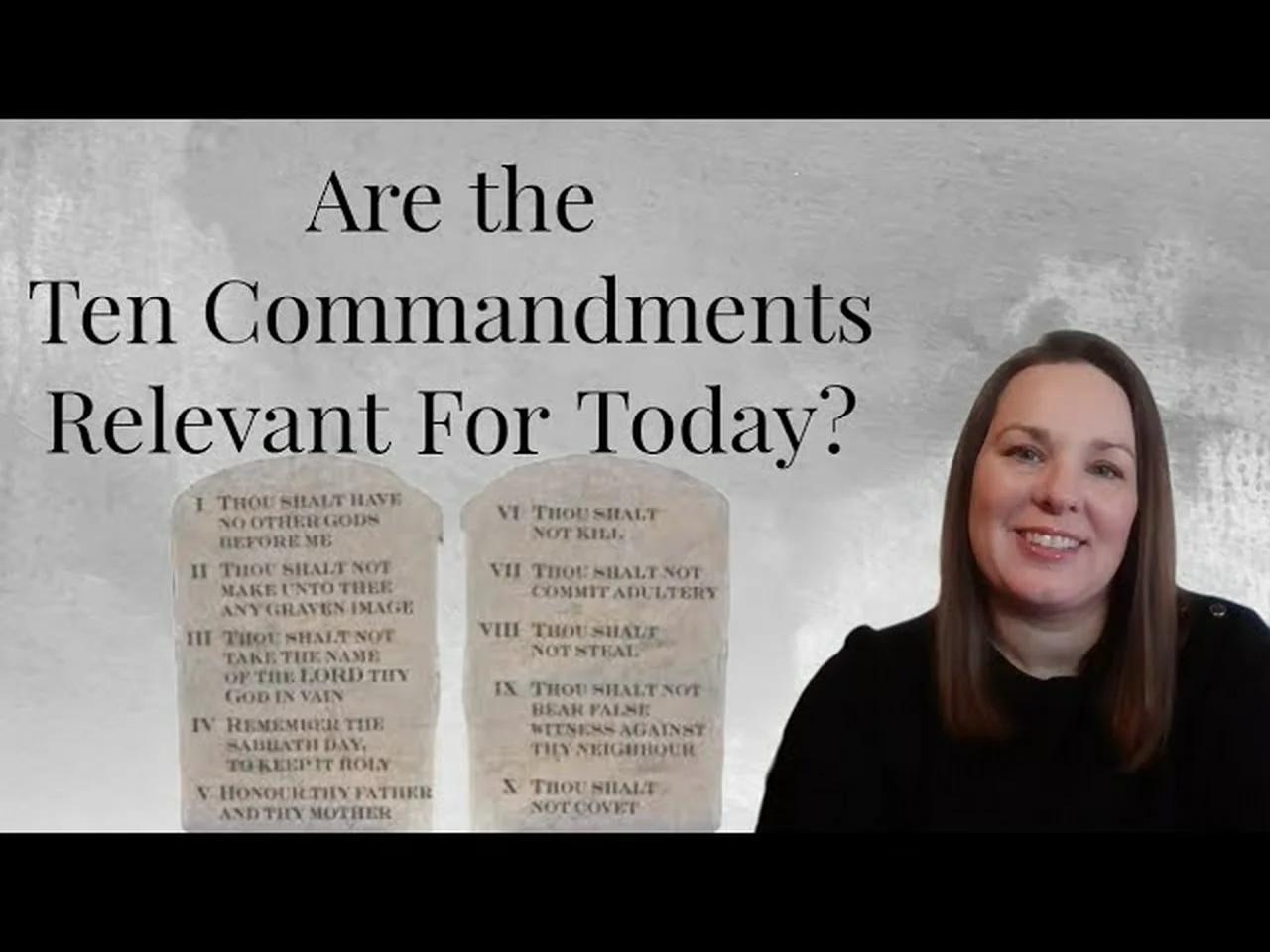 Are the Ten Commandments Relevant For Us Today? Do Christians Have to ...