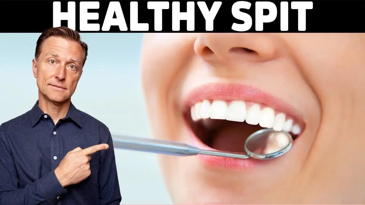 The Benefits of Healthy Spit (Saliva) for Teeth, Gums and Breath