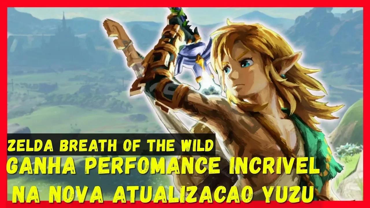 Yuzu Ganha Performance Incrivel no Zelda Breath of the wild Esperança ...