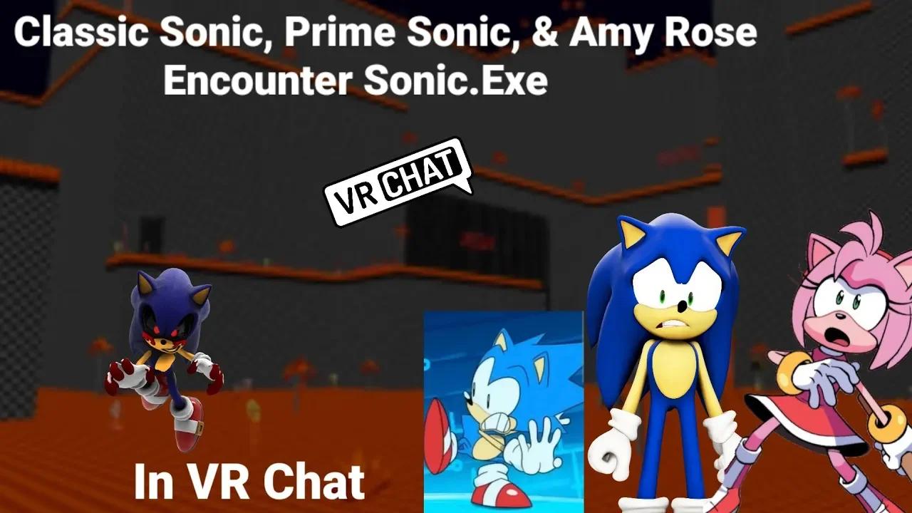 Classic Sonic Prime Sonic Amy Rose Encounter Sonic Exe In Vr Chat
