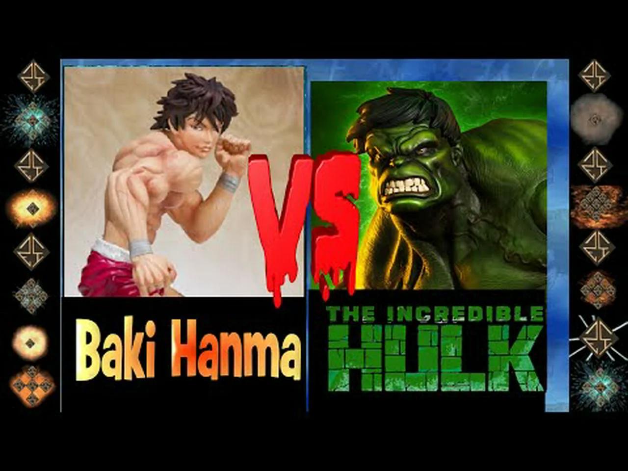 Baki Hanma (Baki the Grappler) vs Incredible Hulk (Marvel) - Ultimate ...