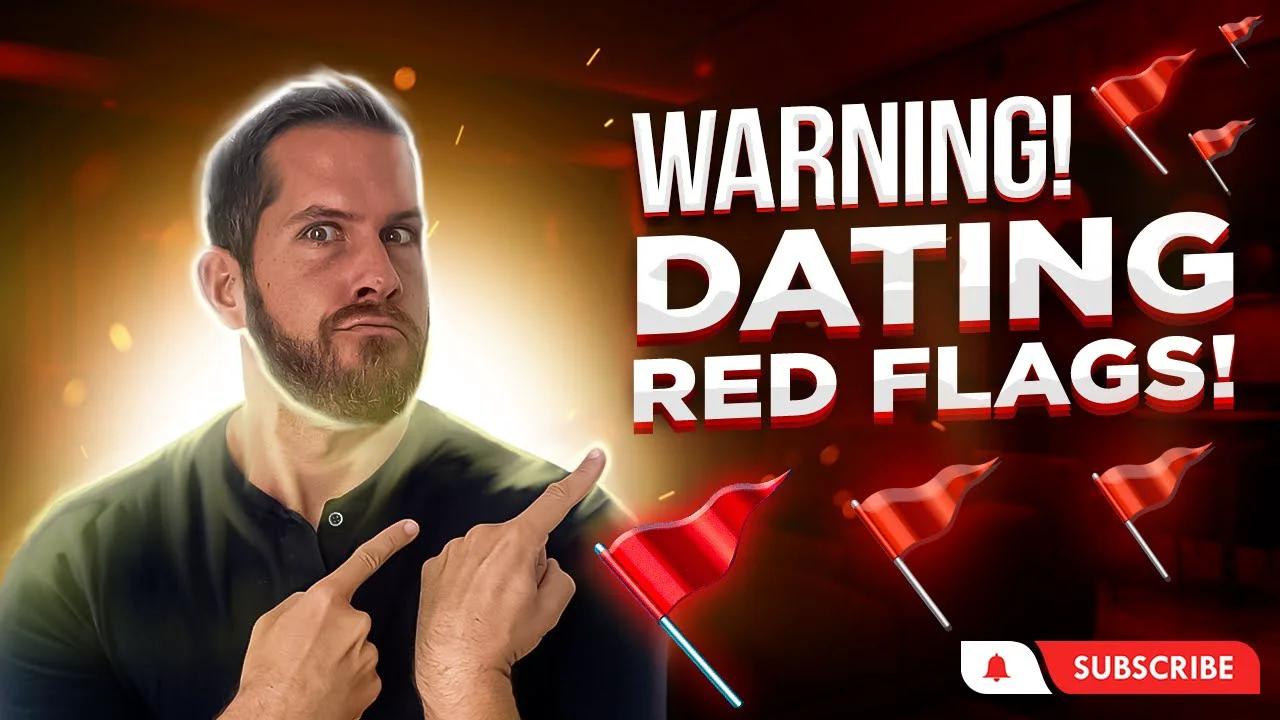 🚩 Avoid THESE 6 RED FLAGS in Dating! 🚩