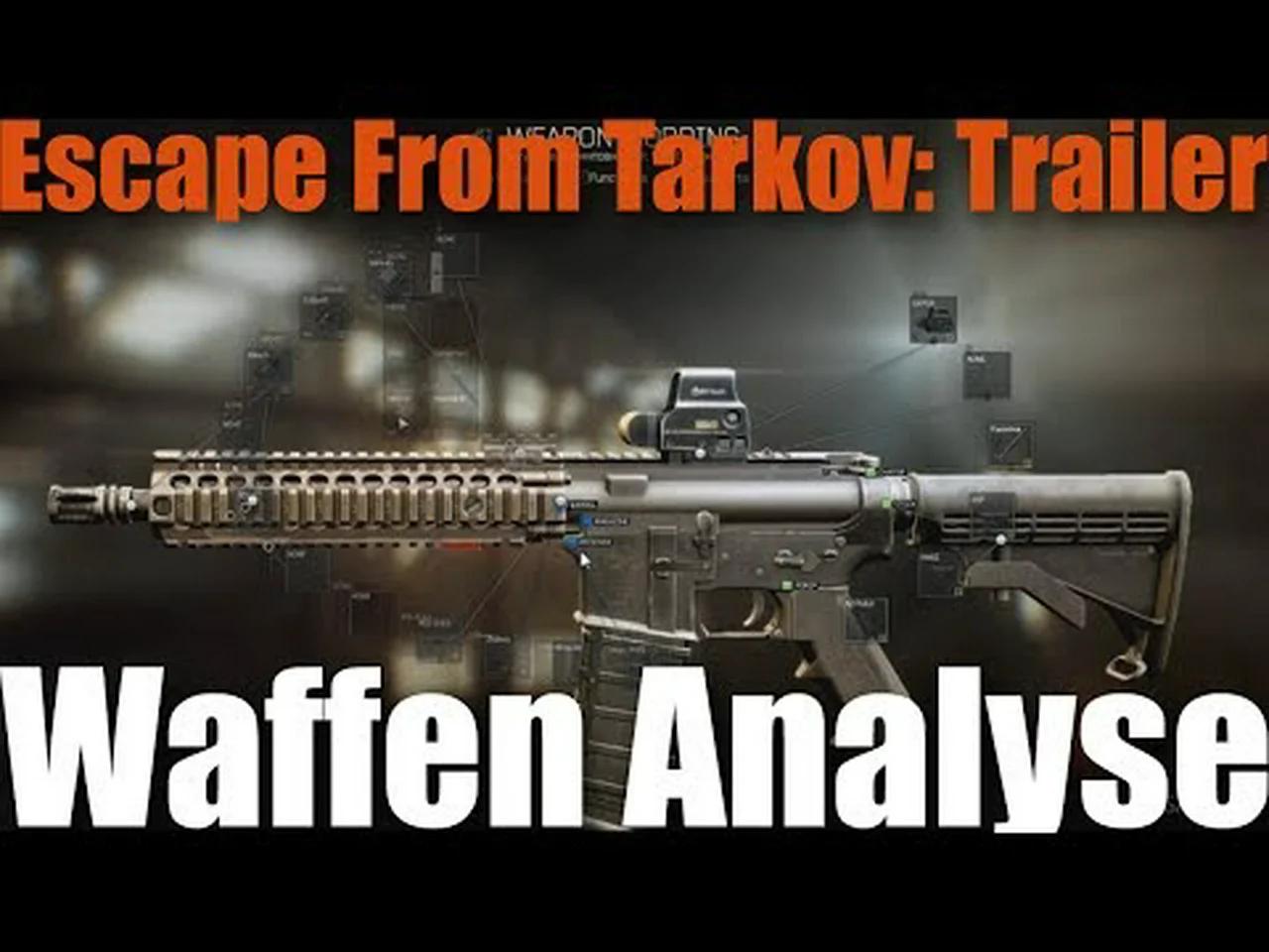 Waffen Analyse zum Escape from Tarkov Weapon Customisation Trailer | Grasyl
