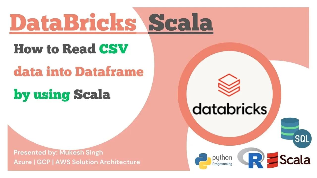 DataBricks - How to Read CSV into Dataframe by Scala