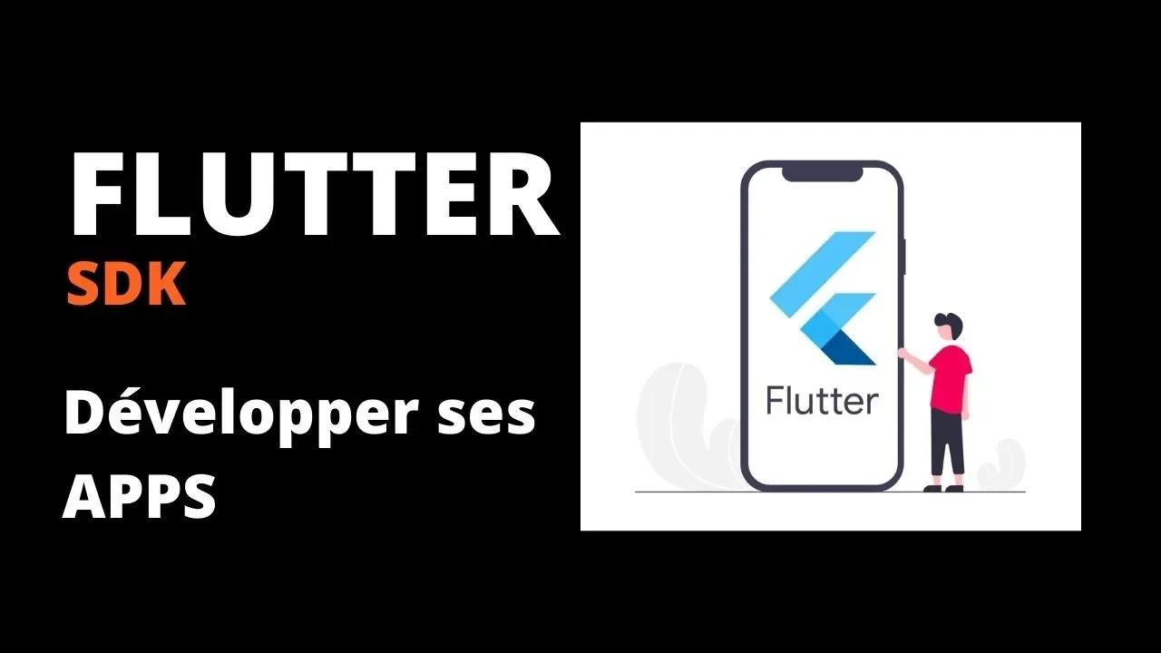 Flutter SDK - Pourquoi utiliser Flutter SDK dans le développement de ...