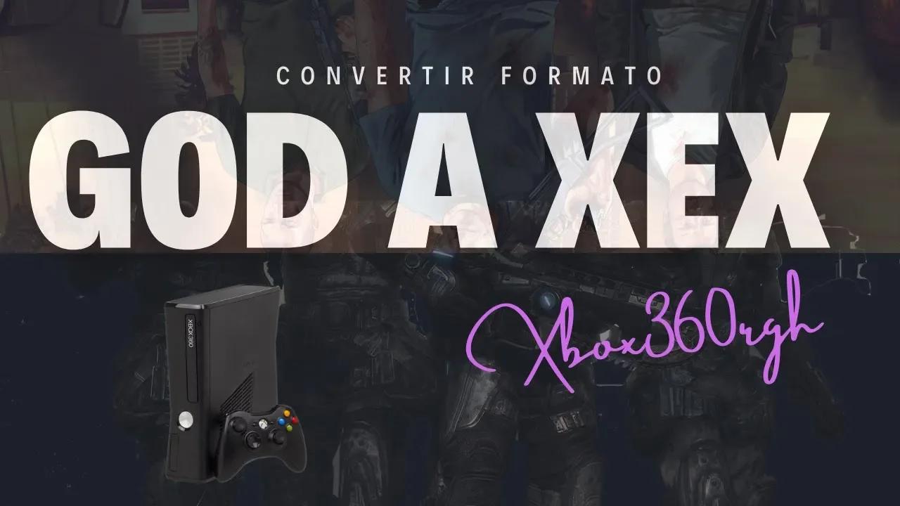 Convertir juegos de God a Xex en xbox 360 RGH