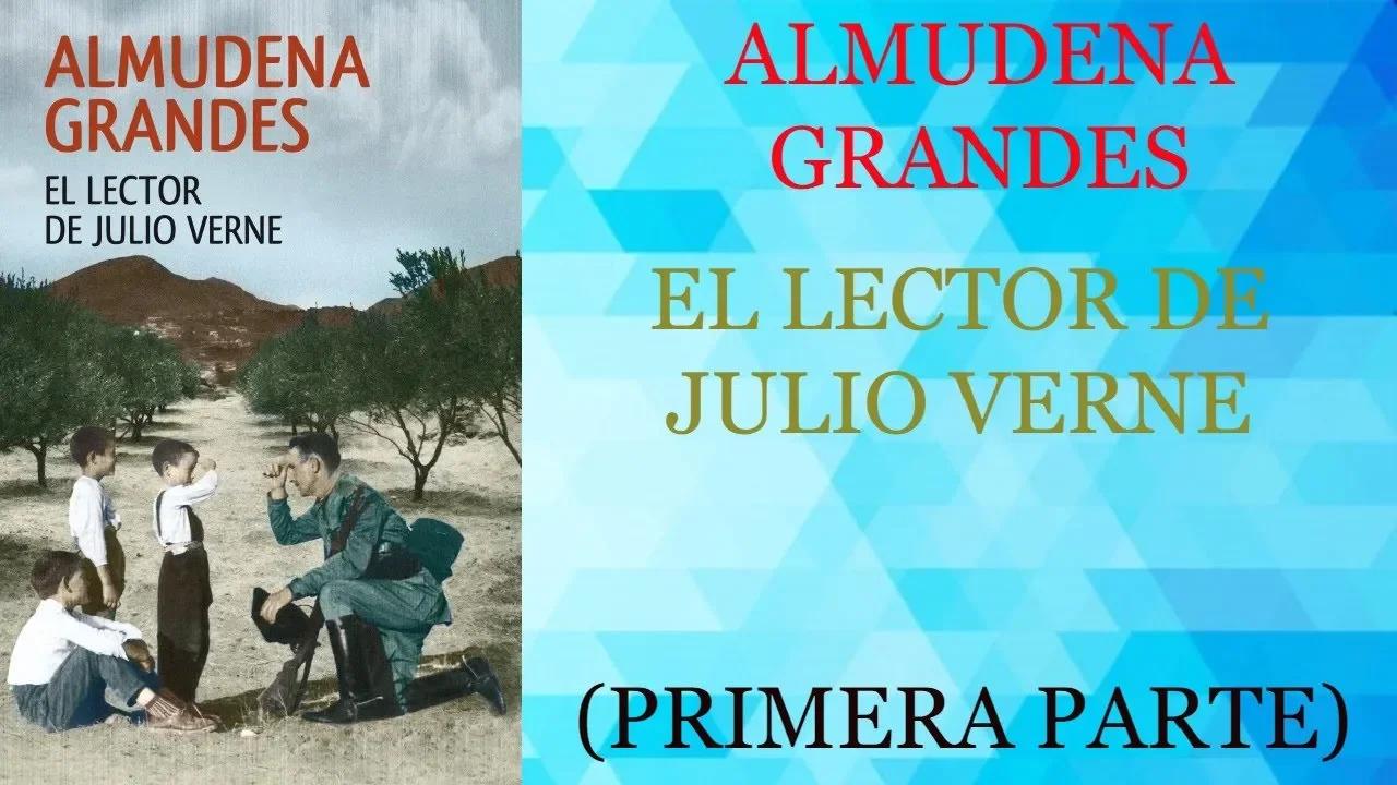 EL LECTOR DE JULIO VERNE (DOS PARTES) - ALMUDENA GRANDES - AUDIOLIBRO ...