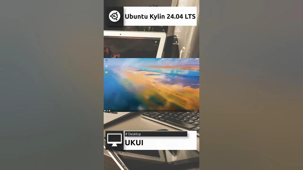Ubuntu Kylin 24.04 LTS Quick Overview #shorts