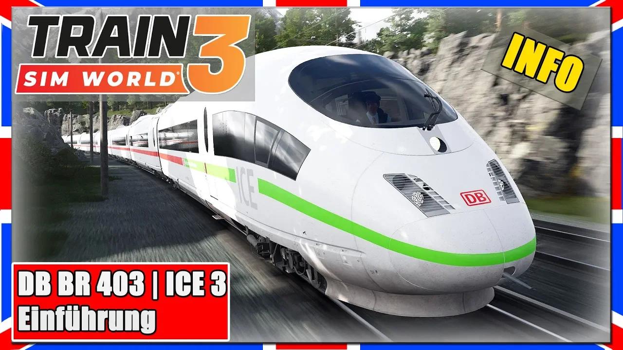 Train Sim World 3 | ICE 3 | BR 403 Einführung | Training Center | TSW 3 [PC|Deutsch]