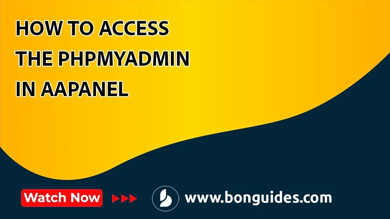How to Access the phpMyAdmin in aaPanel