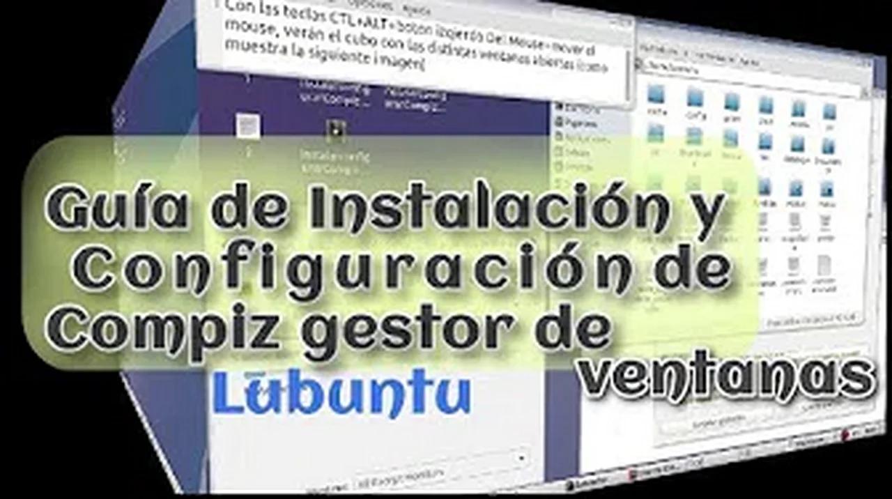 Instalar y configurar Compiz gestor de ventanas Lubuntu Window Manager ...
