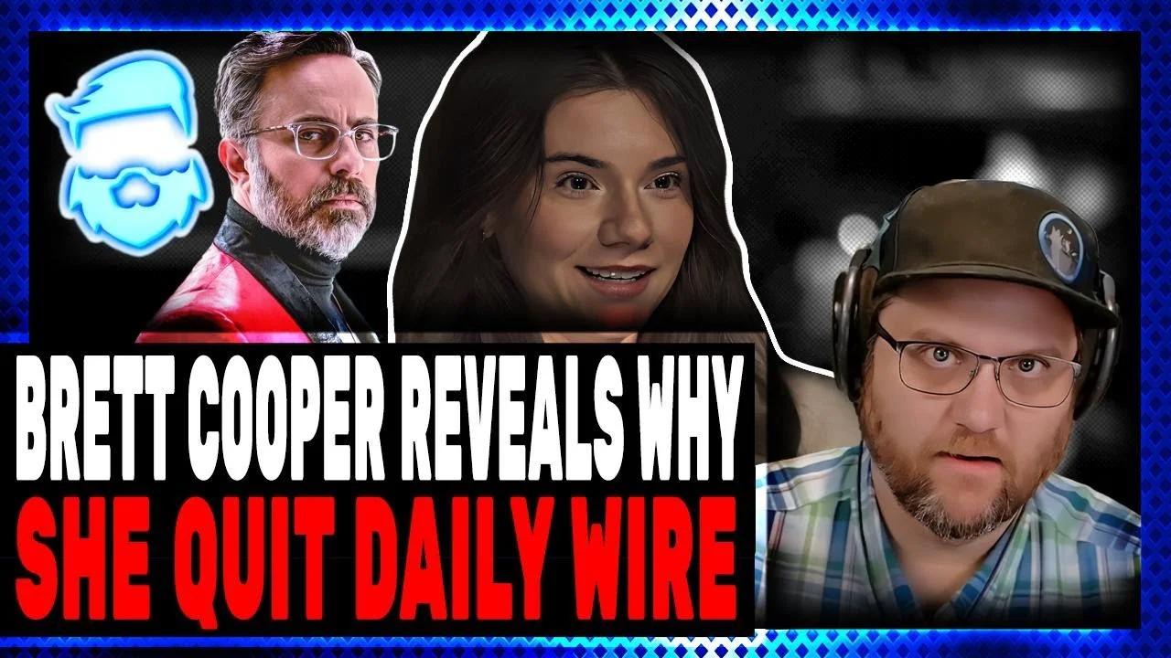 Brett Cooper REVEALS The REAL Reason She QUIT Daily Wire & BAD BLOOD ...