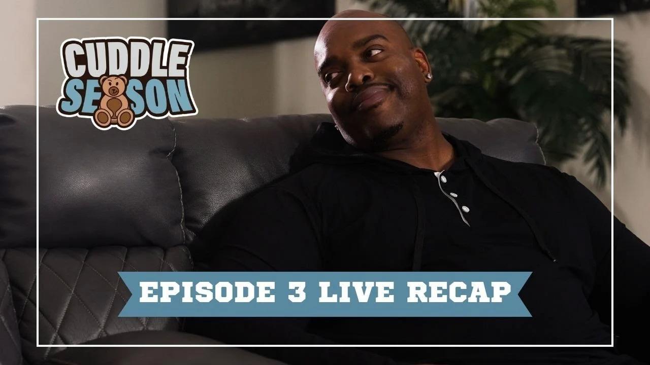 Cuddle Season - Episode 3 Recap