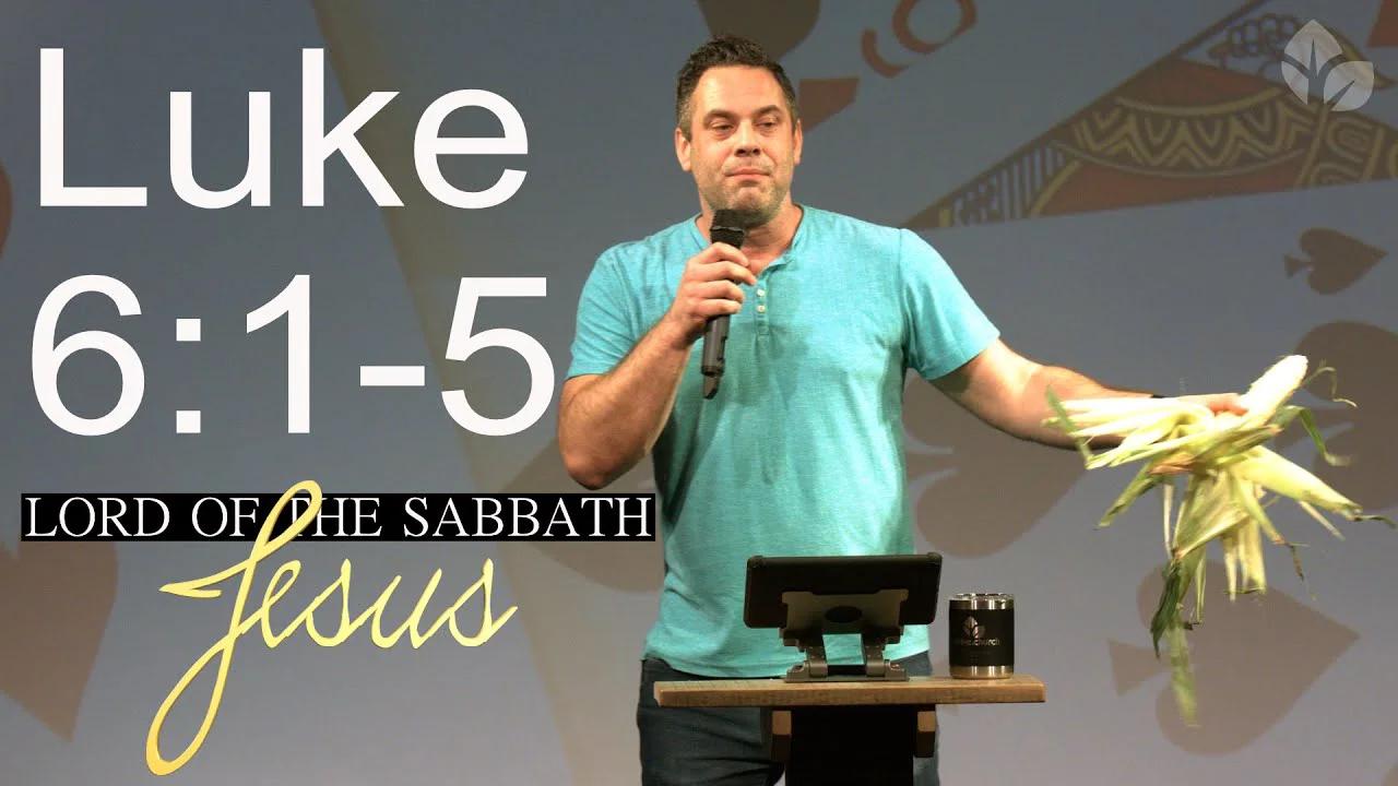 JESUS: Lord of the Sabbath - Luke 6:1-5 | Judah Thomas