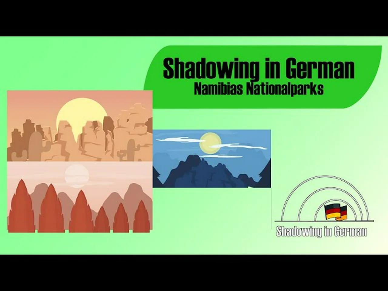 Shadowing in German: Namibias Nationalparks