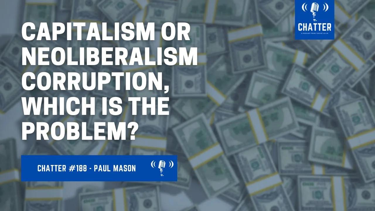 Is Capitalism Or Corruption The Problem With Our System?