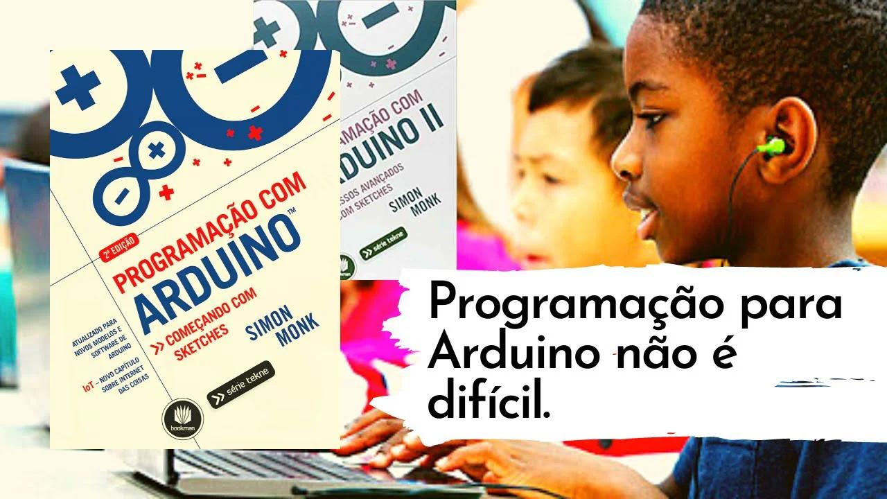 Quer Um Curso Completo Livro Programação Com Arduino I E Ii Sketch