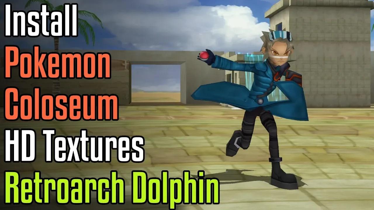 How to Install Pokemon Colosseum HD Textures in RetroArch Dolphin