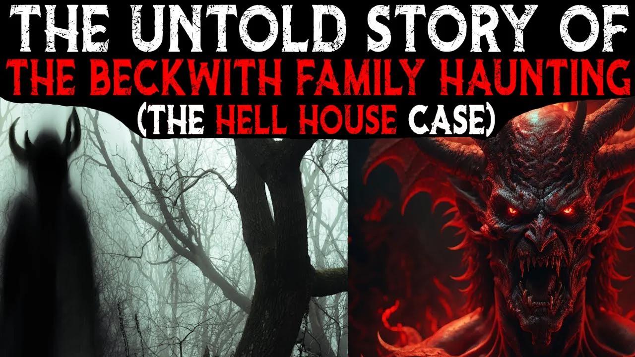 The Untold Story Of The Beckwith Family Haunting - Connecticut (Hell ...
